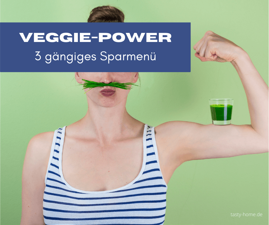 Aktion- Veggie-Power -3 Gänge Spar-Menü zum genießen - Tasty Home